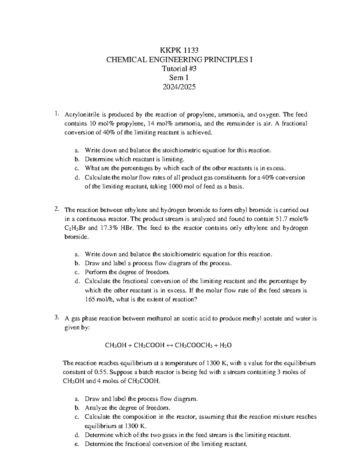 Tutorial 3 Sem 1 20242025 - KKPK 1133 CHEMICAL ENGINEERING PRINCIPLES I Tutorial Sem 1 2024 /202 ...
