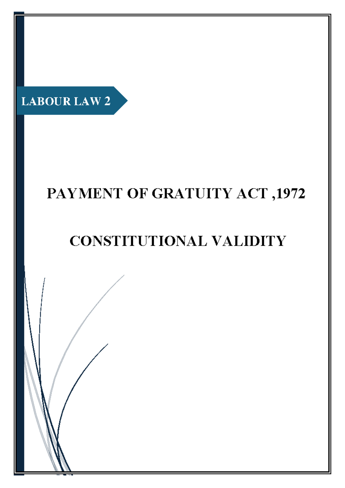 PGA 1972: Constitutional Validity of the Payment of Gratuity Act - Studocu