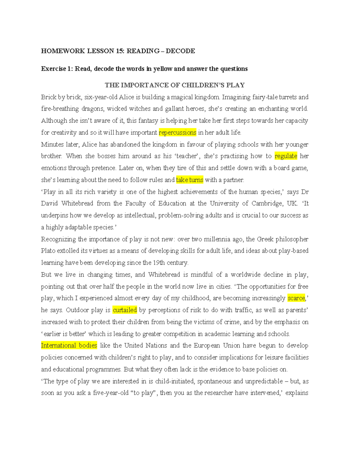 HOMEWORK LESSON 15: READING DECODE on the Importance of Play - Studocu