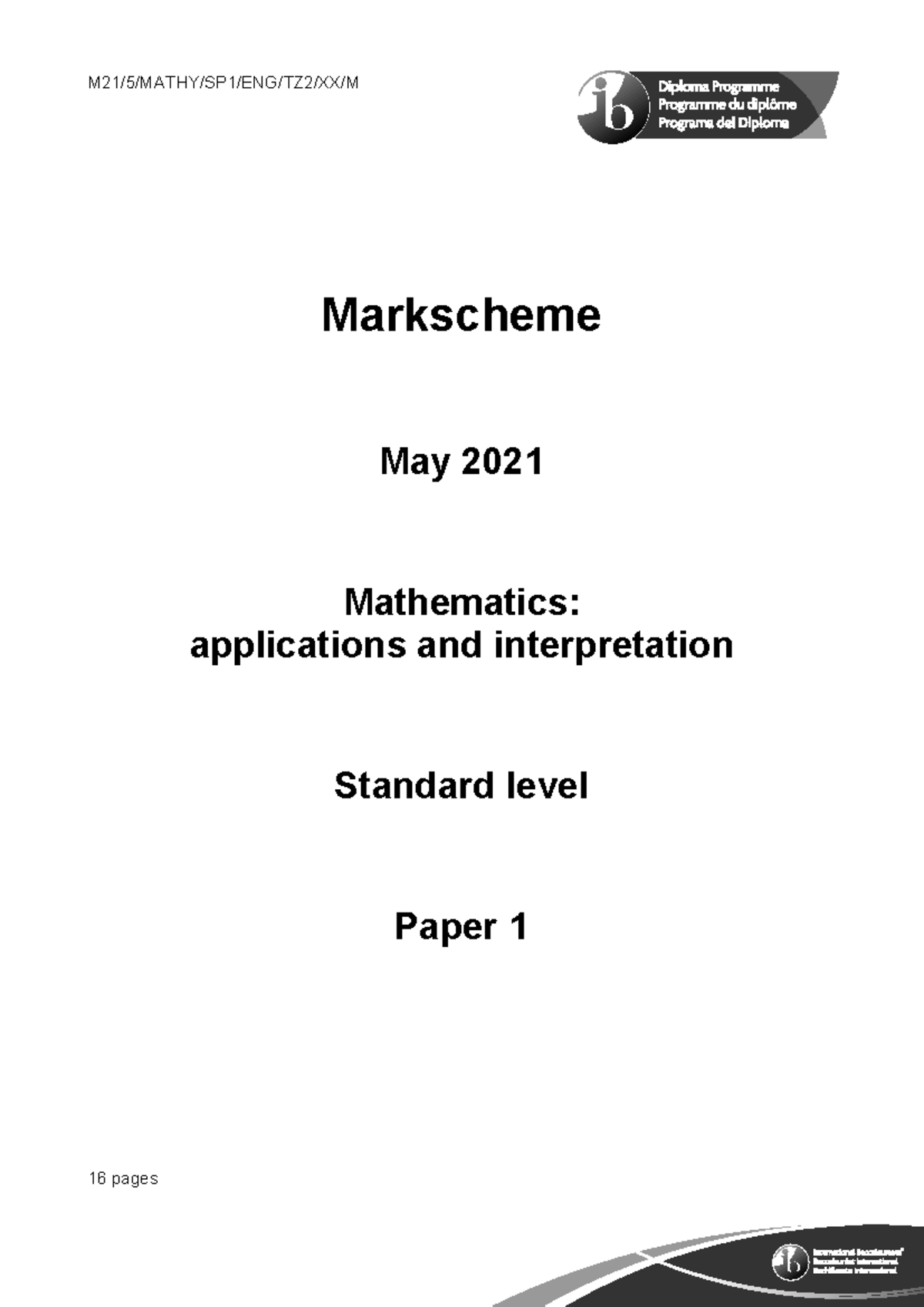 Markscheme May 2021 IB Math: Applications & Interpretation SL P1 - Studocu
