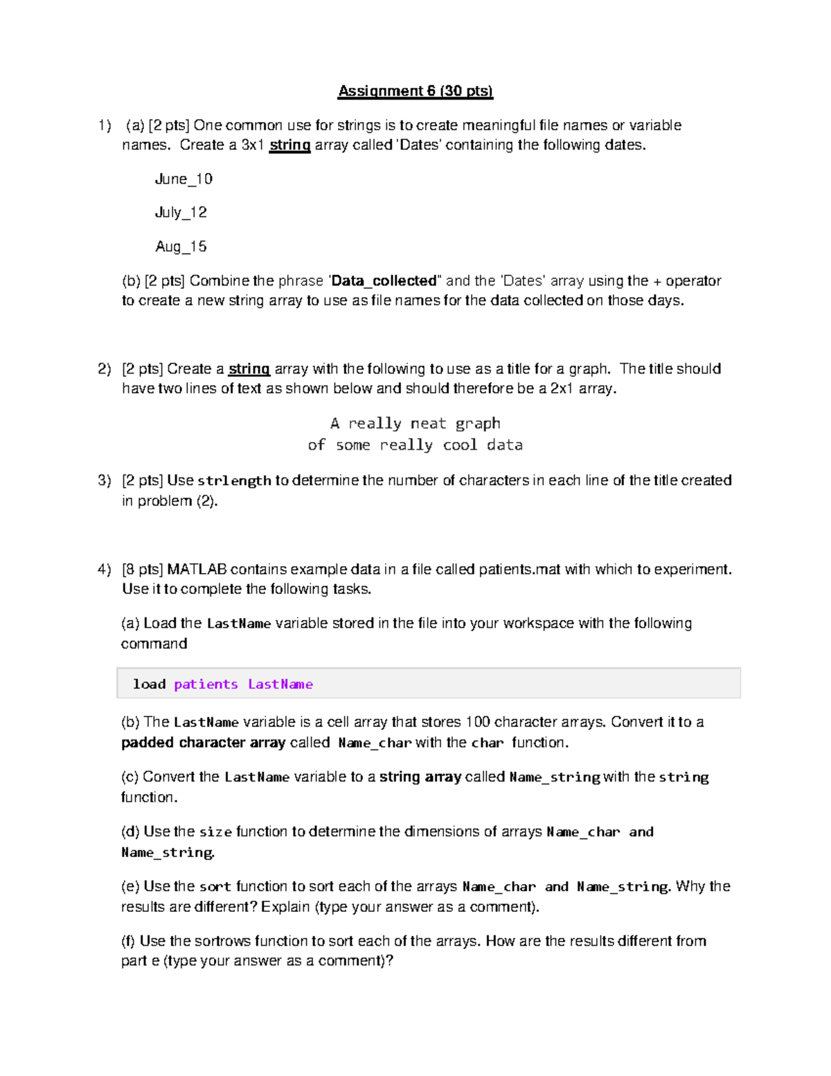 Assignment 6 pdf - Assignment 6 ( 30 pts) (a) [2 pts] One common use ...