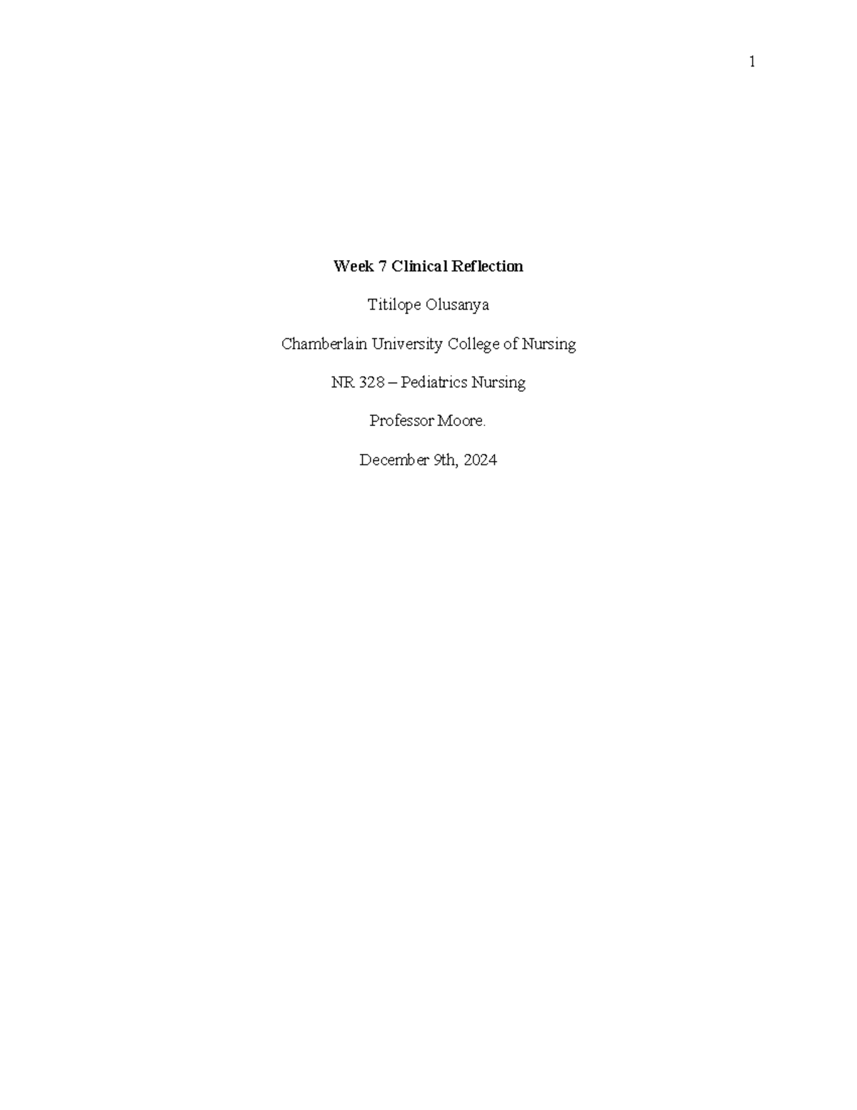 NR 328 - Pediatrics Nursing WEEK 7 Clinical Reflection - 1 Week 7 ...