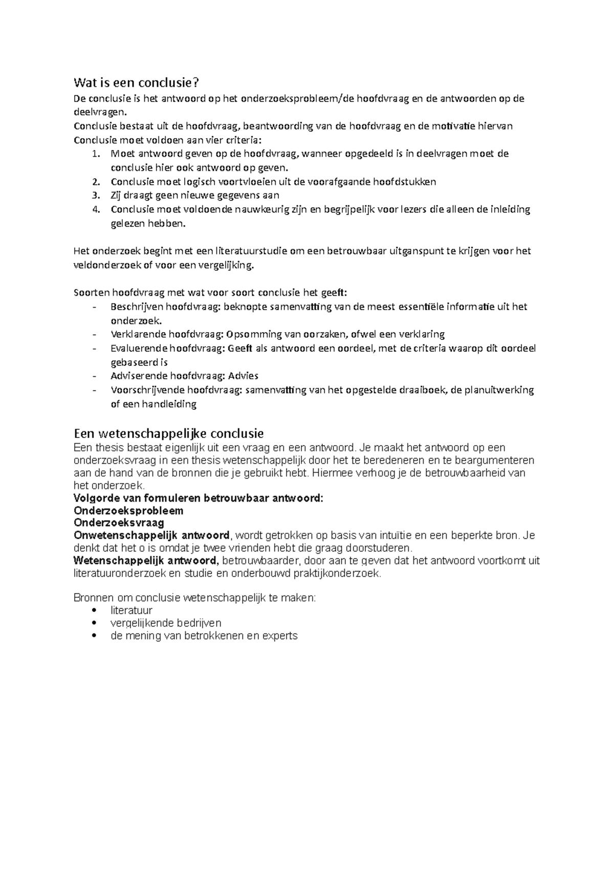 Theorie conclusie Nederlands - Wat is een conclusie? De conclusie is het antwoord op het ...