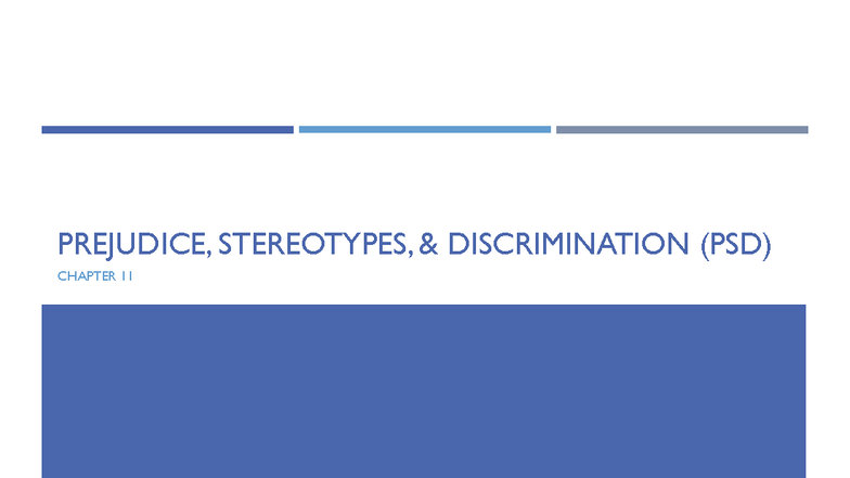 PSD CH 11: Understanding Prejudice, Stereotypes, and Discrimination ...