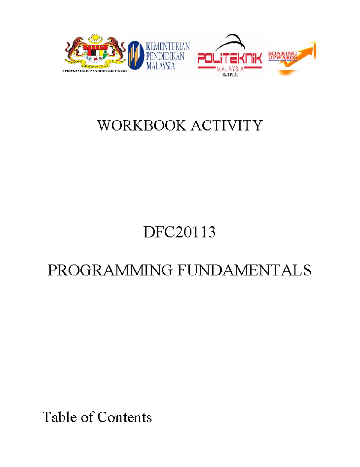 Programming fundamentals lab activity - WORKBOOK ACTIVITY DFC PROGRAMMING FUNDAMENTALS Table of ...