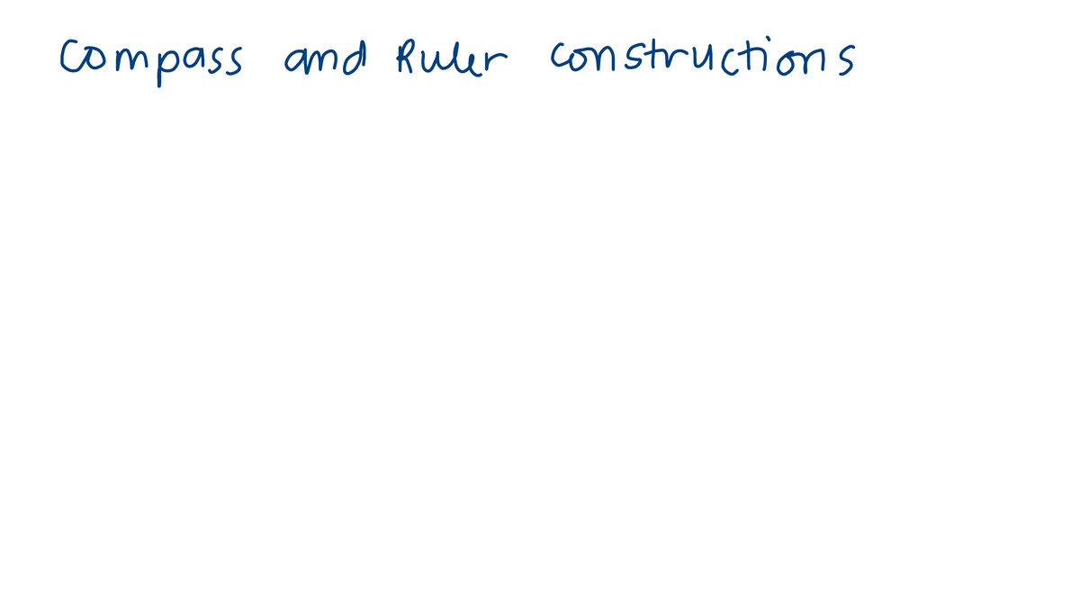 Math 211 Lecture Notes: Compass and Ruler Constructions - Studocu