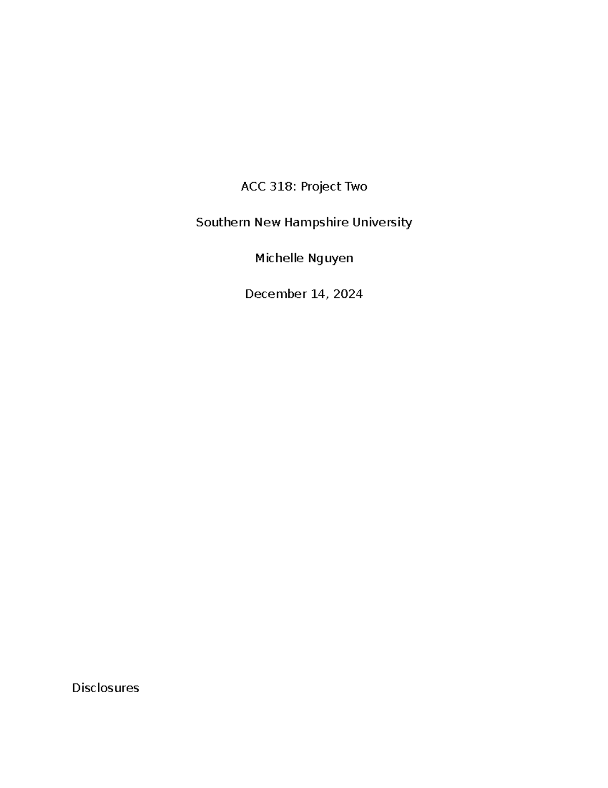 ACC 318 Project Two: Full Disclosure Principles in Financial Reporting ...