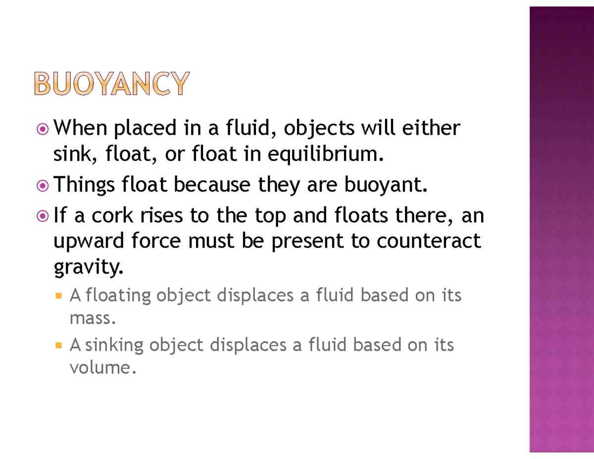 Solids and Fluids - Concepts of Buoyancy and Fluid Mechanics - When placed in a fluid, objects ...