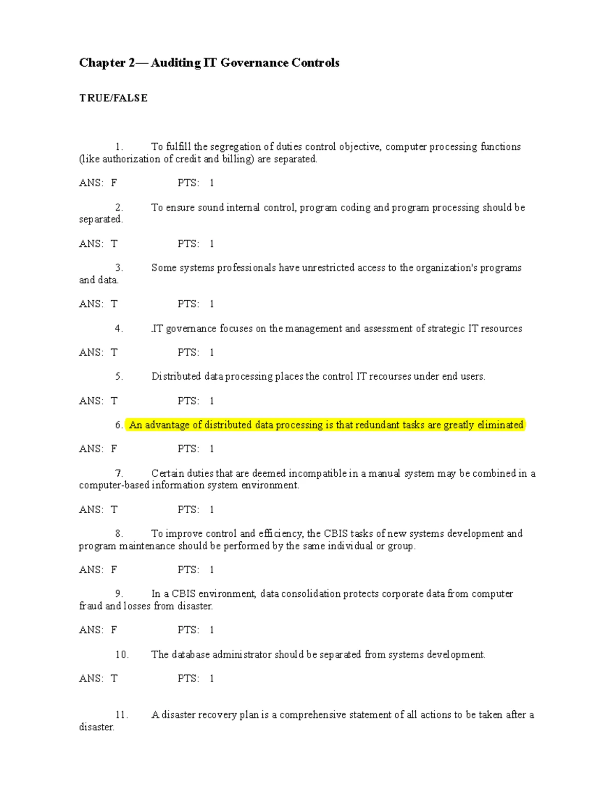 IT Audit Ch 07 - hall - Chapter 7—Computer-Assisted Audit Tools and Techniques TRUE/FALSE 1. The ...
