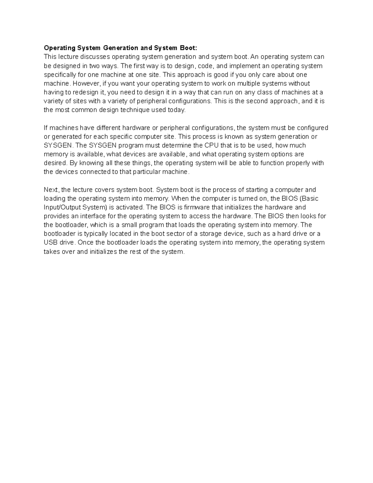 Operating System Generation and System Boot - An operating system can be designed in two ways ...