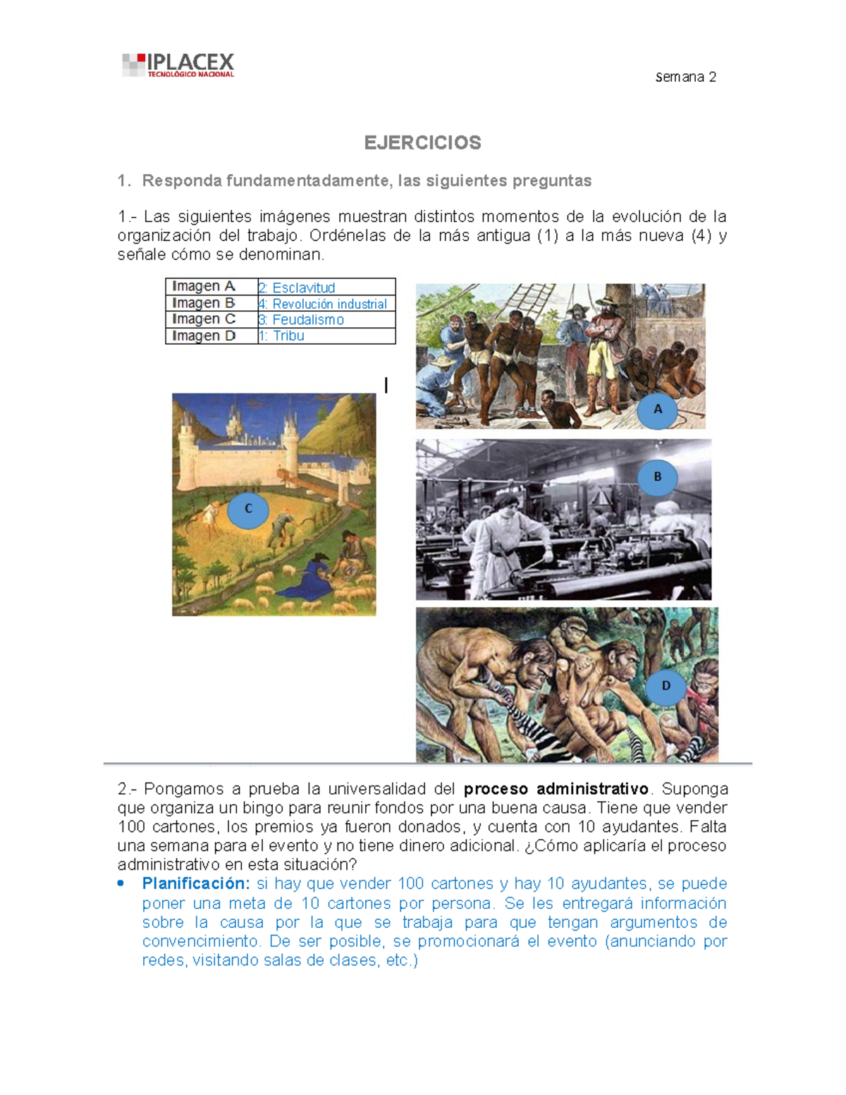 EJ 2 - EJERCICIOS UNIDAD 2 - Semana 2 EJERCICIOS 1. Responda ...