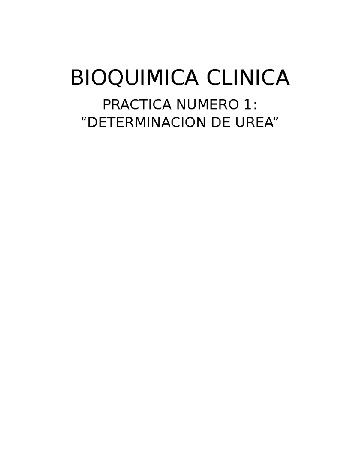 PRACTICA DETERMINACIÓN DE UREA - BIOQUIMICA CLINICA PRACTICA NUMERO 1 ...