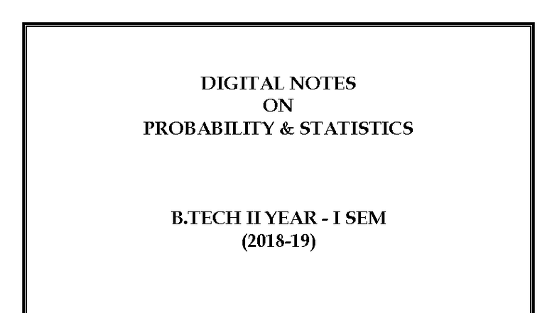 Probability & Statistics (R17A0024)-1 - DIGITAL NOTES ON PROBABILITY ...