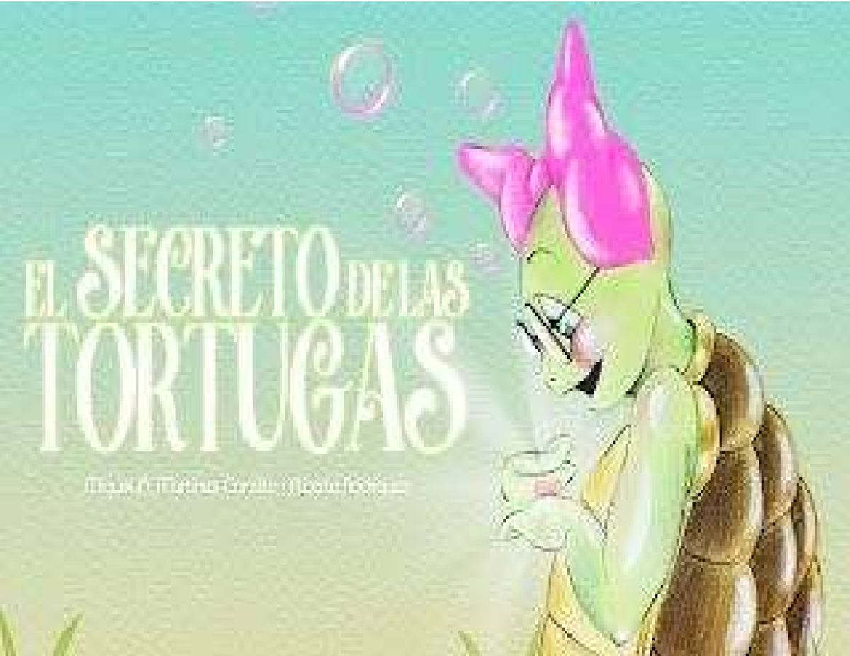 Impresión Cuento: El Secreto de las Tortugas - Sesión 8 - Studocu