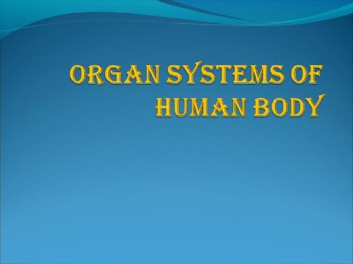 Organ System - General Biology 2 - ORGAN SYSTEMS OF HUMAN BODY ...