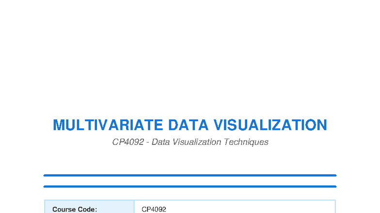 Multivariate Data Visualization Techniques CP4092: A Comprehensive ...