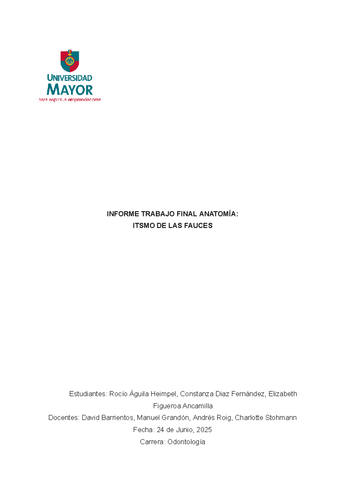 Informe Final Anatomía: Istmo de las Fauces - Odontología - Studocu