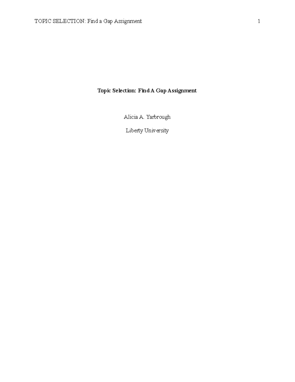 Topic Selection Assignment: Find Gap - Topic Selection: Find A Gap Assignment Alicia A ...