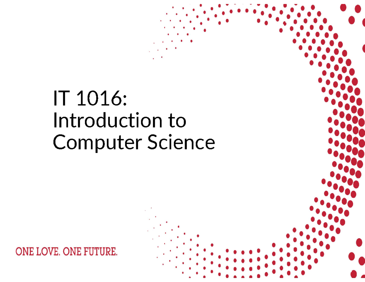 Intro - new - IT 1016: Introduction to Computer Science Information ...