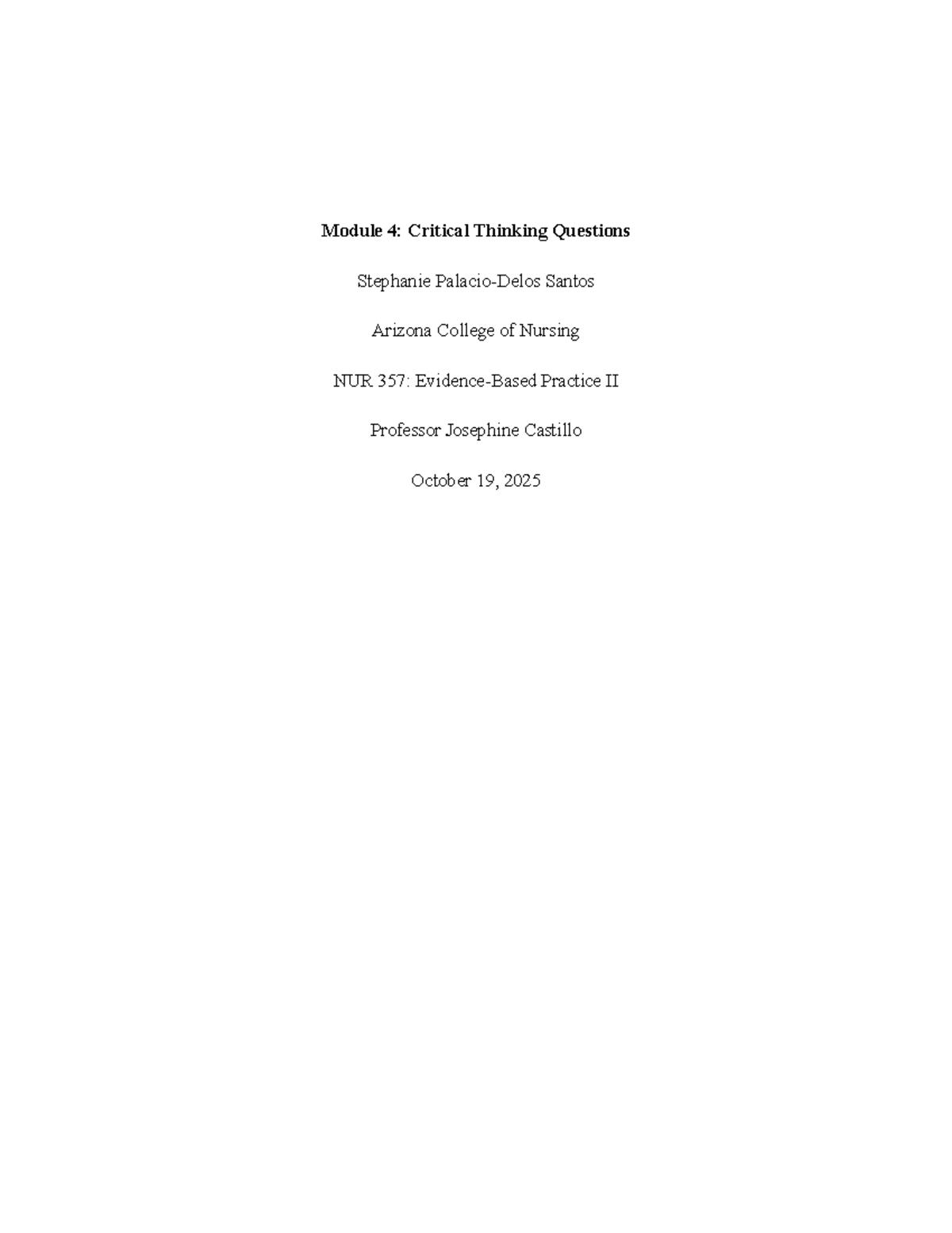 NUR 357: Module 4 Critical Thinking Questions and Appraisal Skills ...
