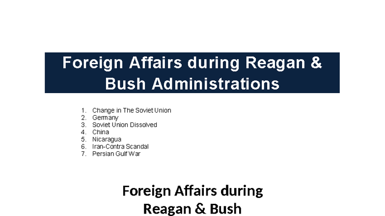 Foreign Affairs in the Reagan & Bush Admins: Key Developments and ...