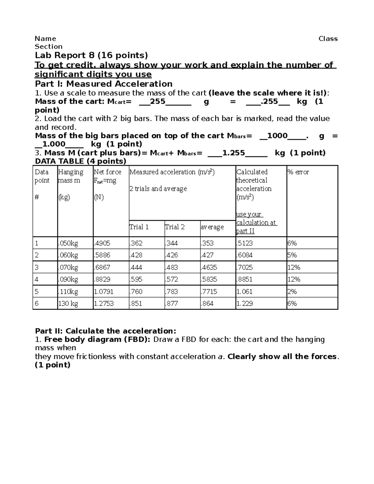 Physics lab report 8 - Name Class Section Lab Report 8 (16 points) To get credit, always show ...