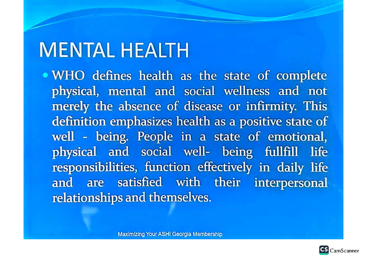 Psych MOD 1 2 - Lecture - MENTAL HEALTH WHO defines health as the state ...
