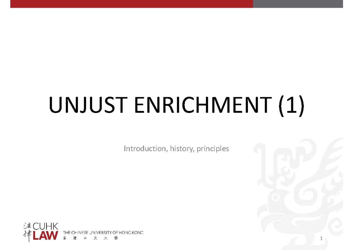 LAWS6217 - Unjust Enrichment: Intro, History & Principles Notes - Studocu