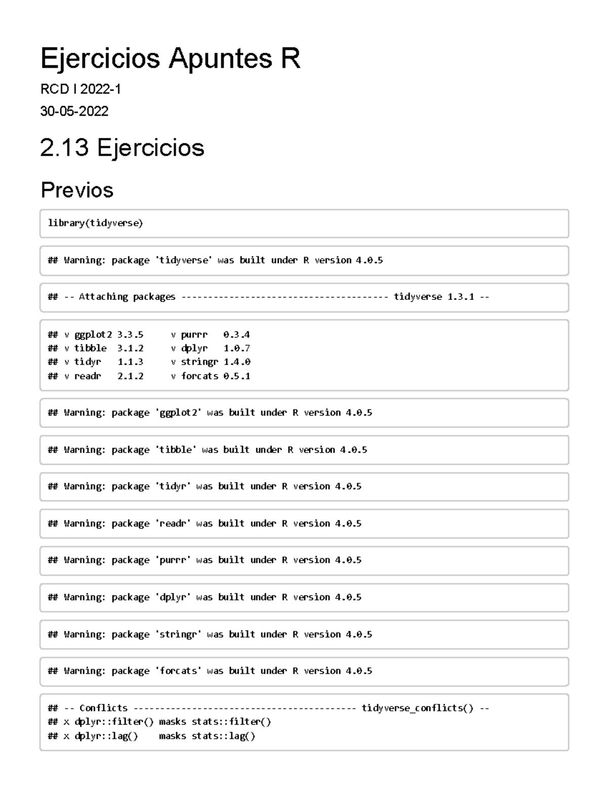 Ejercicios Apuntes R - Attaching packages - tidyverse 1 - v ggplot2 3 v ...