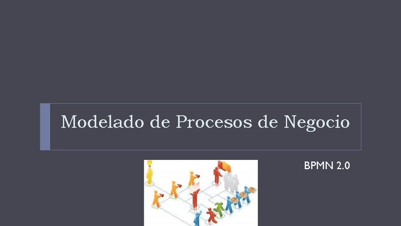 Modelado de Procesos de Negocio BPMN 2.0 - Guía Completa - Studocu