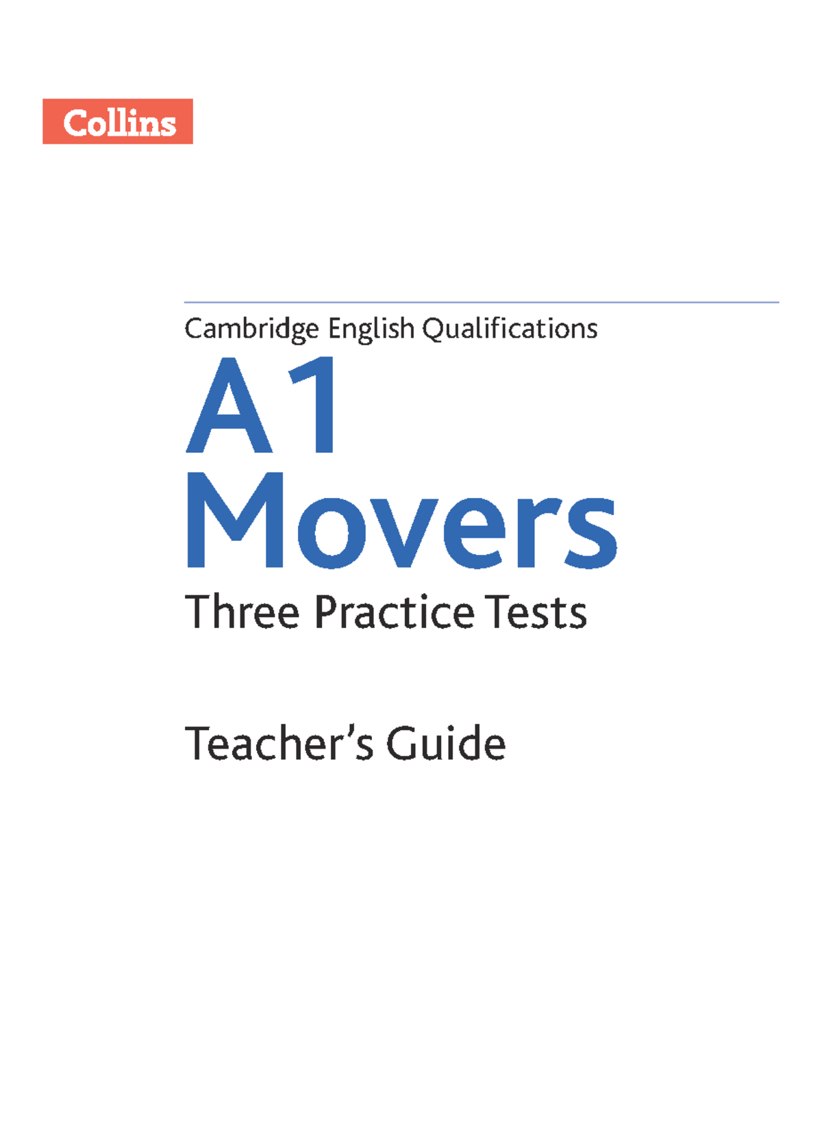 Cambridge English Qualiﬁcations A1 Movers Teacher Guide: Practice Tests ...