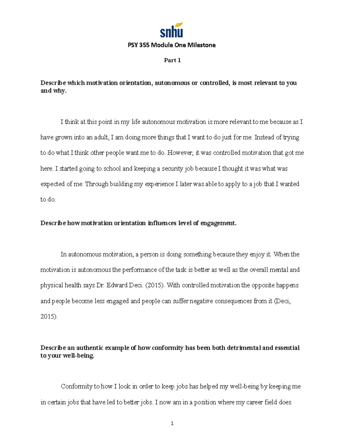 PSY 355 Module One Milestone - PSY 355 Module One Milestone Part 1 Describe which motivation ...