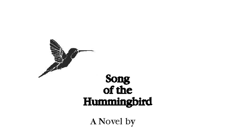 Song of the Hummingbird: A Novel Study (ENG 101) - Studocu