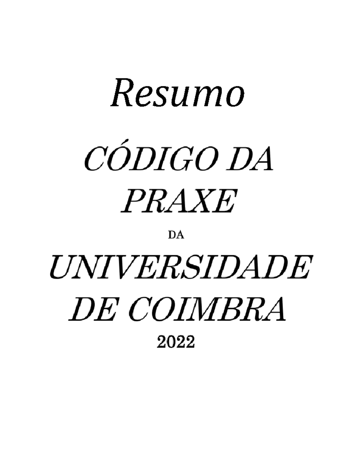 Resumo do Código de Praxe Académica da UC: Direitos e Deveres dos ...