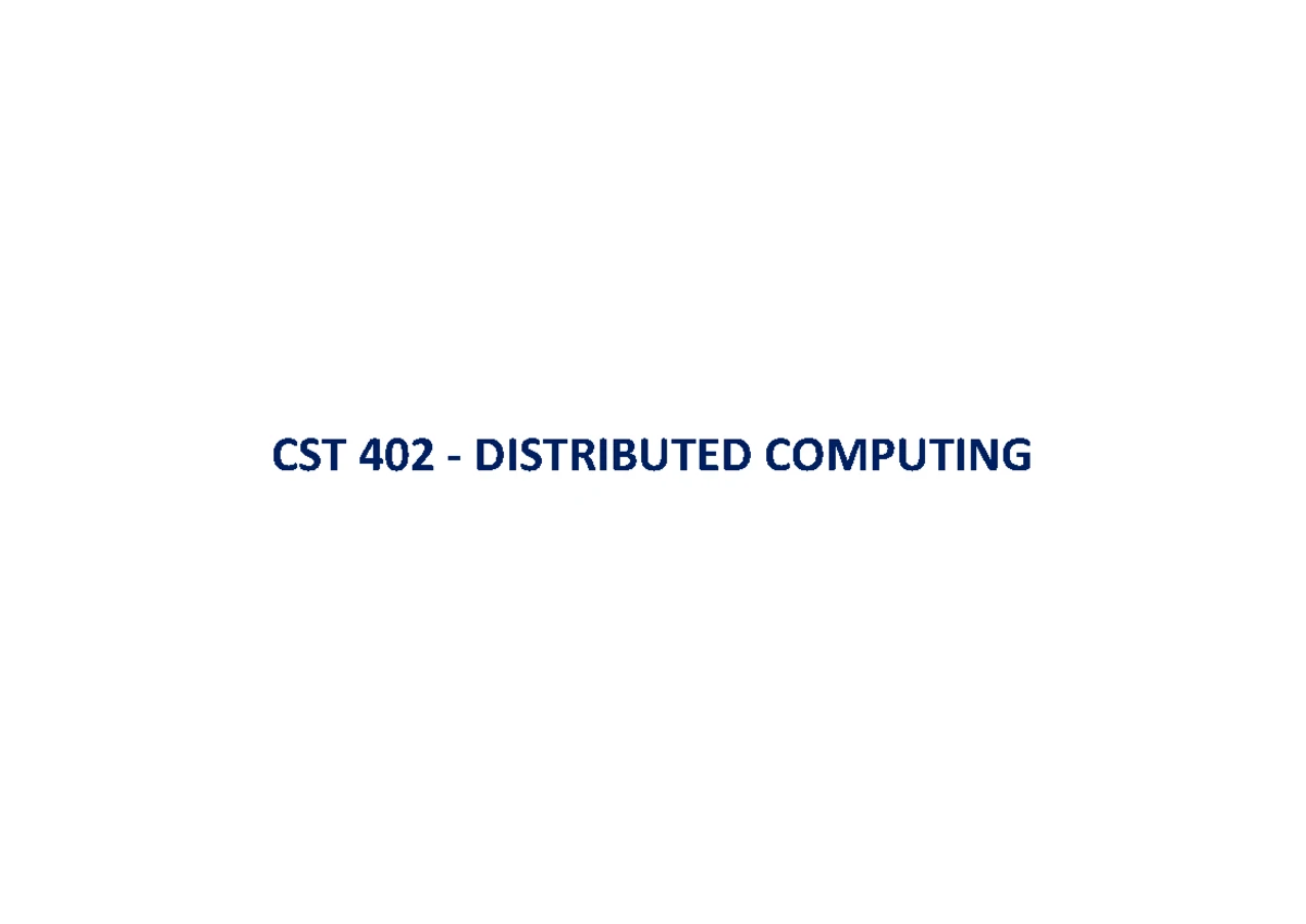 CST 402 DC Quiz Question Bank: Distributed Computing Concepts - Studocu