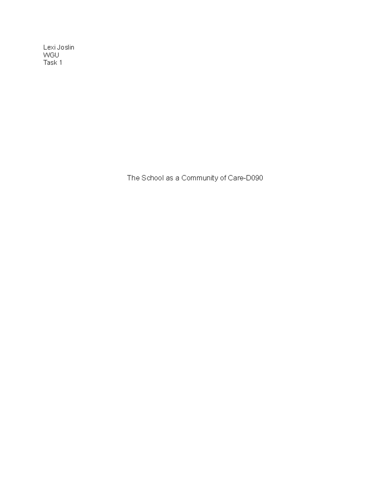 D090 Task 1 - task 1 passed - Lexi Joslin WGU Task 1 The School as a ...