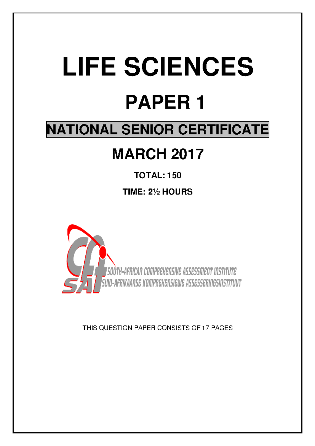 March 2017 LIFE SC P1 SACAI Past Paper - LIFE SCIENCES PAPER 1 NATIONAL ...
