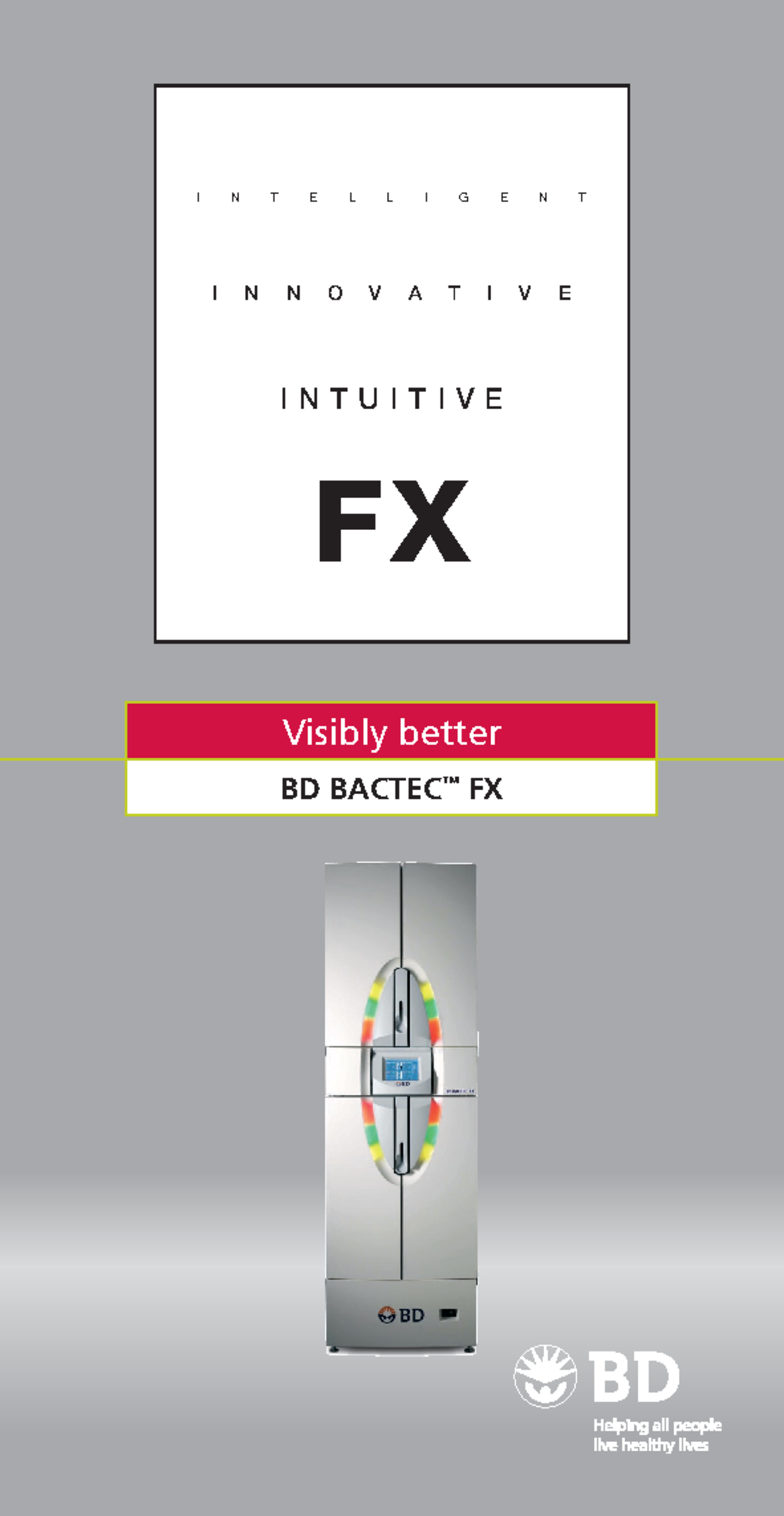 BD Bactec FX brochure - BD BACTEC ™ FX ####### Visibly better I N T E L ...
