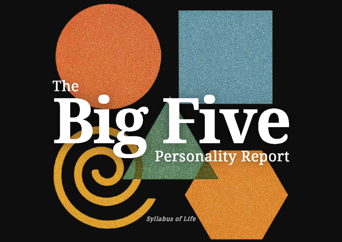 Big 5 Personality Report Syllabus of Life (Course Code: 23651) - Studocu