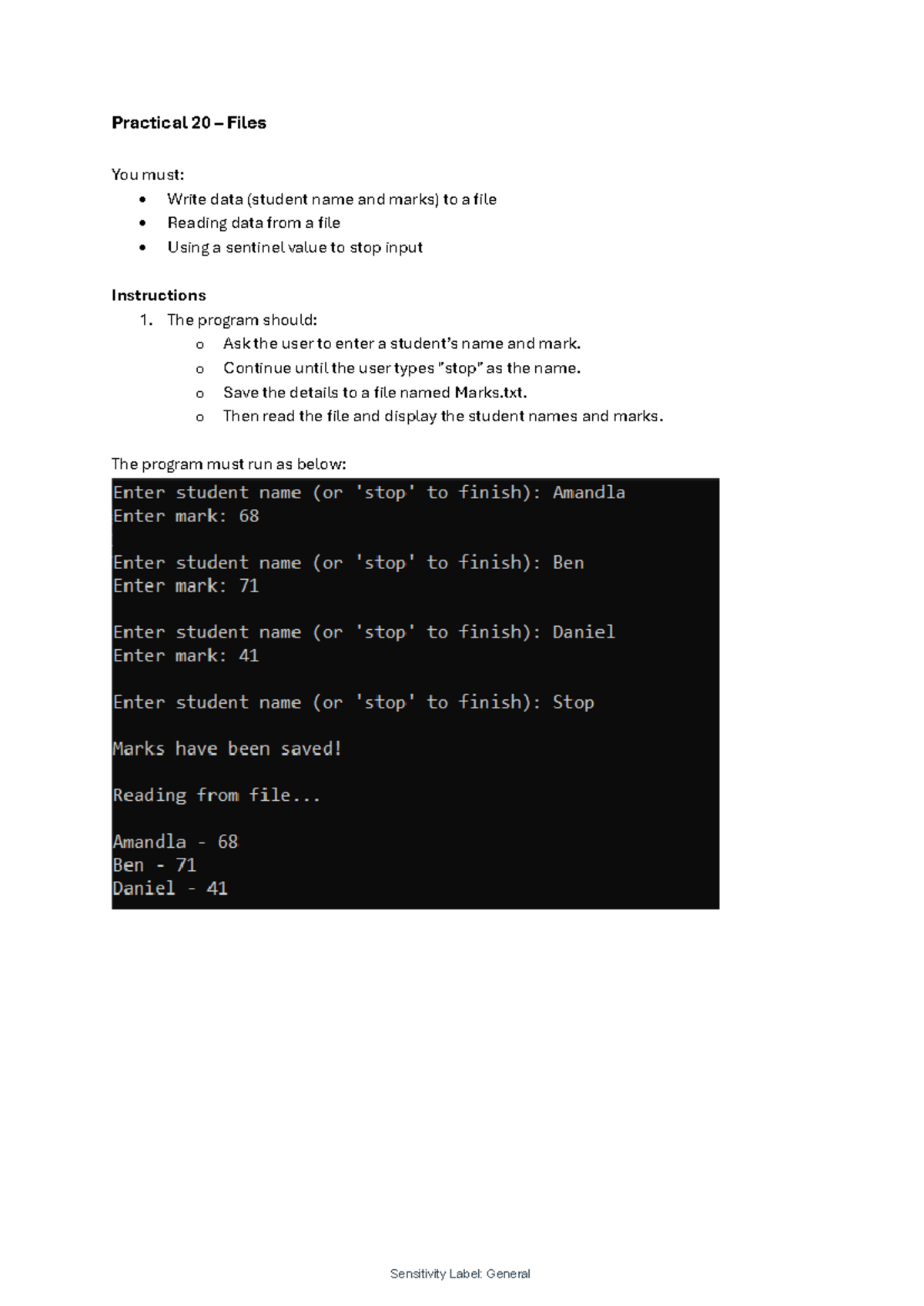 Practical 20 - ,.. - Sensitivity Label: General Practical 20 – Files You must: • Write data ...