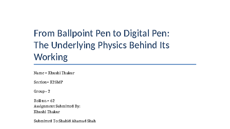 K25MP 2 Roll 62: Ballpoint to Digital Pen Physics Assignment - Studocu