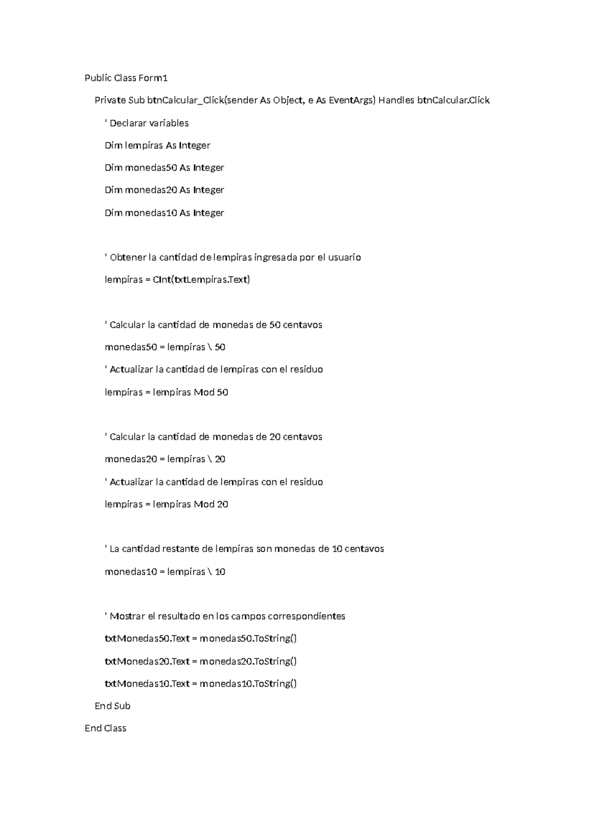 Public Class Form1 - gggggggggg - Public Class Form Private Sub btnCalcular_Click(sender As ...