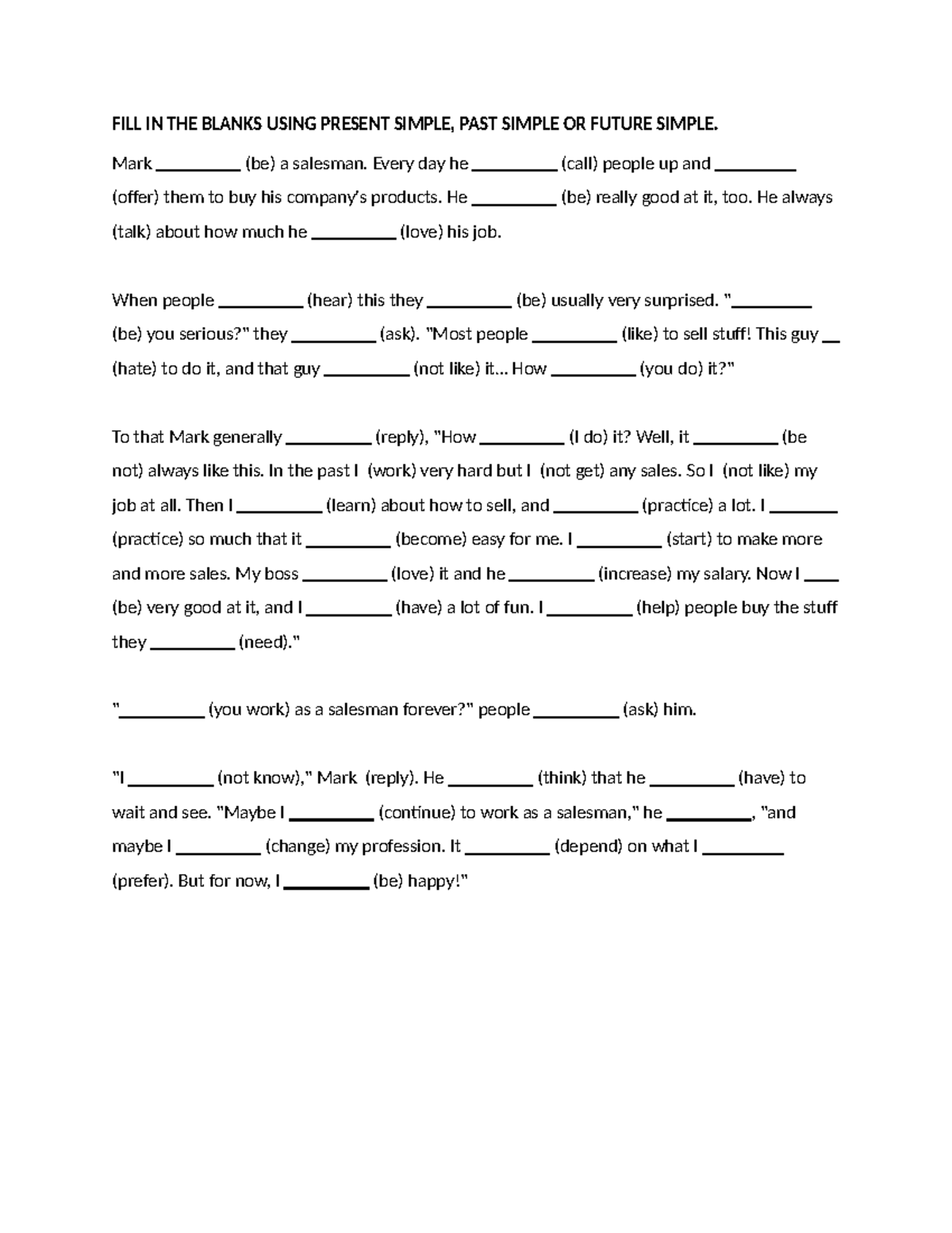 FILL IN THE BLANKS USING PRESENT SIMPLE, PAST SIMPLE, FUTURE SIMPLE ...