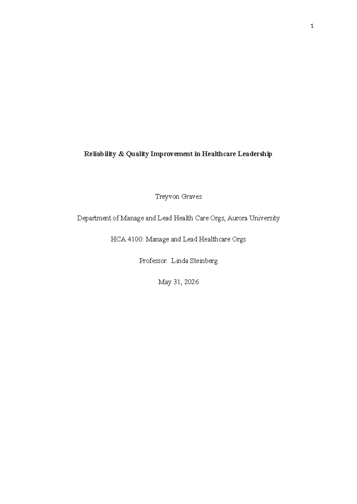 HCA 4100: Reliability & Quality Improvement in Healthcare Leadership ...