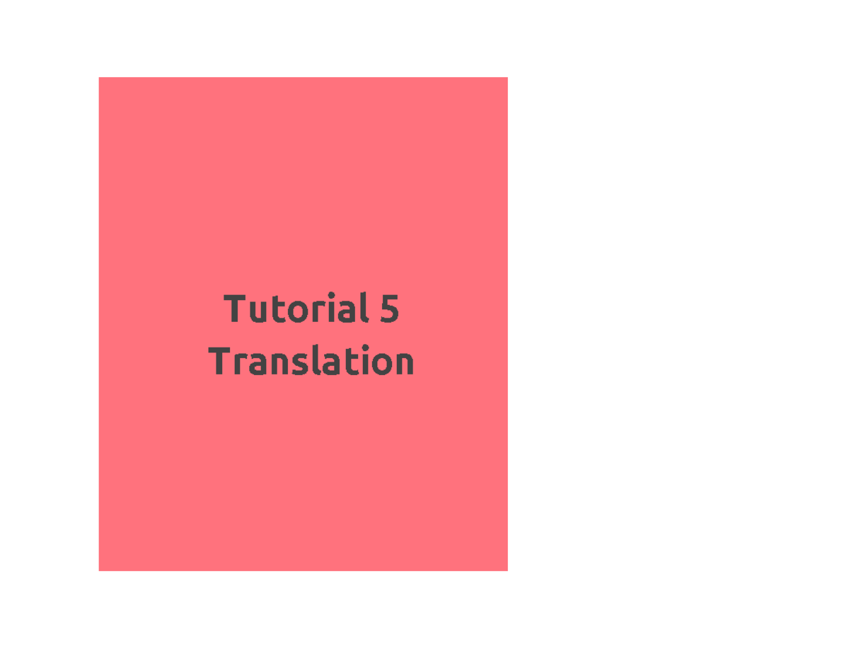PRE Tutorial 5 - Translation Learning Objectives & Activities - Studocu
