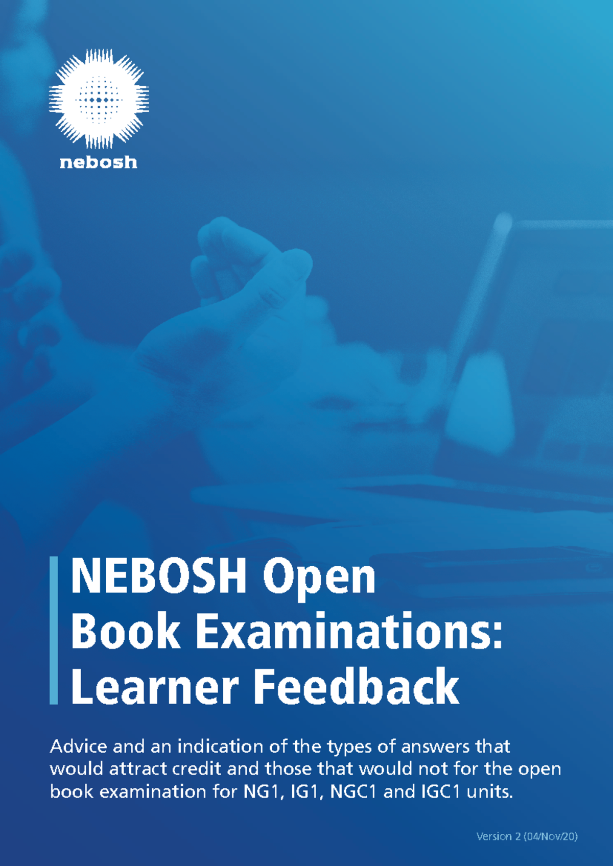 NEBOSH Open Book Exam Feedback for NG1, IG1, NGC1, IGC1 Units - Studocu