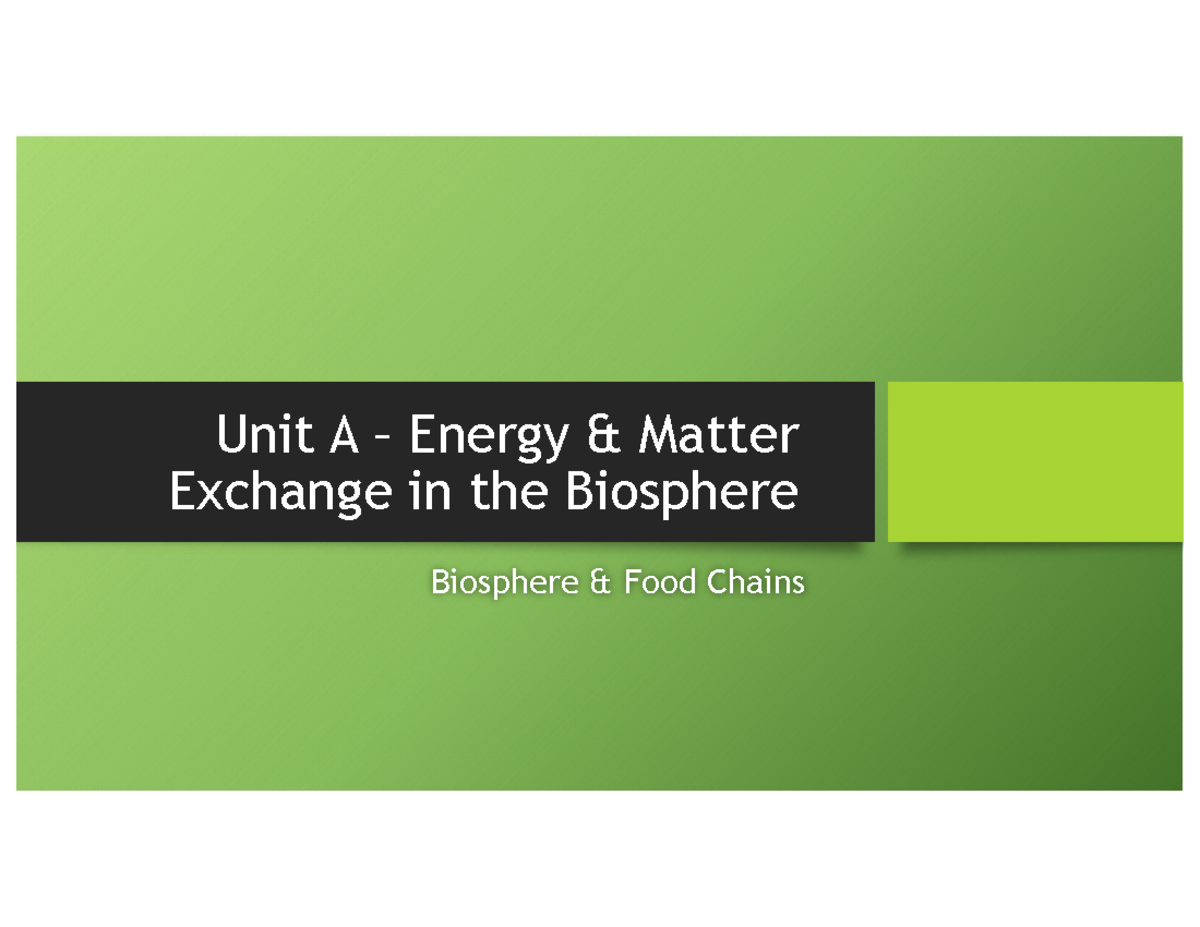 Biosphere Energy Flow and Food Chains - Unit A Notes (2024) - Unit A ...