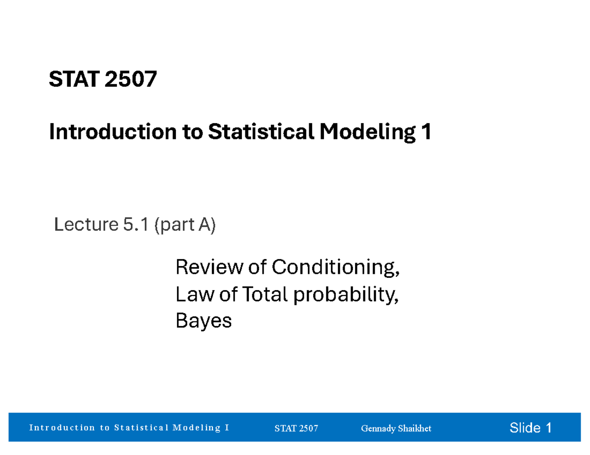 STAT 2507 Introduction to Statistical Modeling I Lecture 5.1 Review of ...