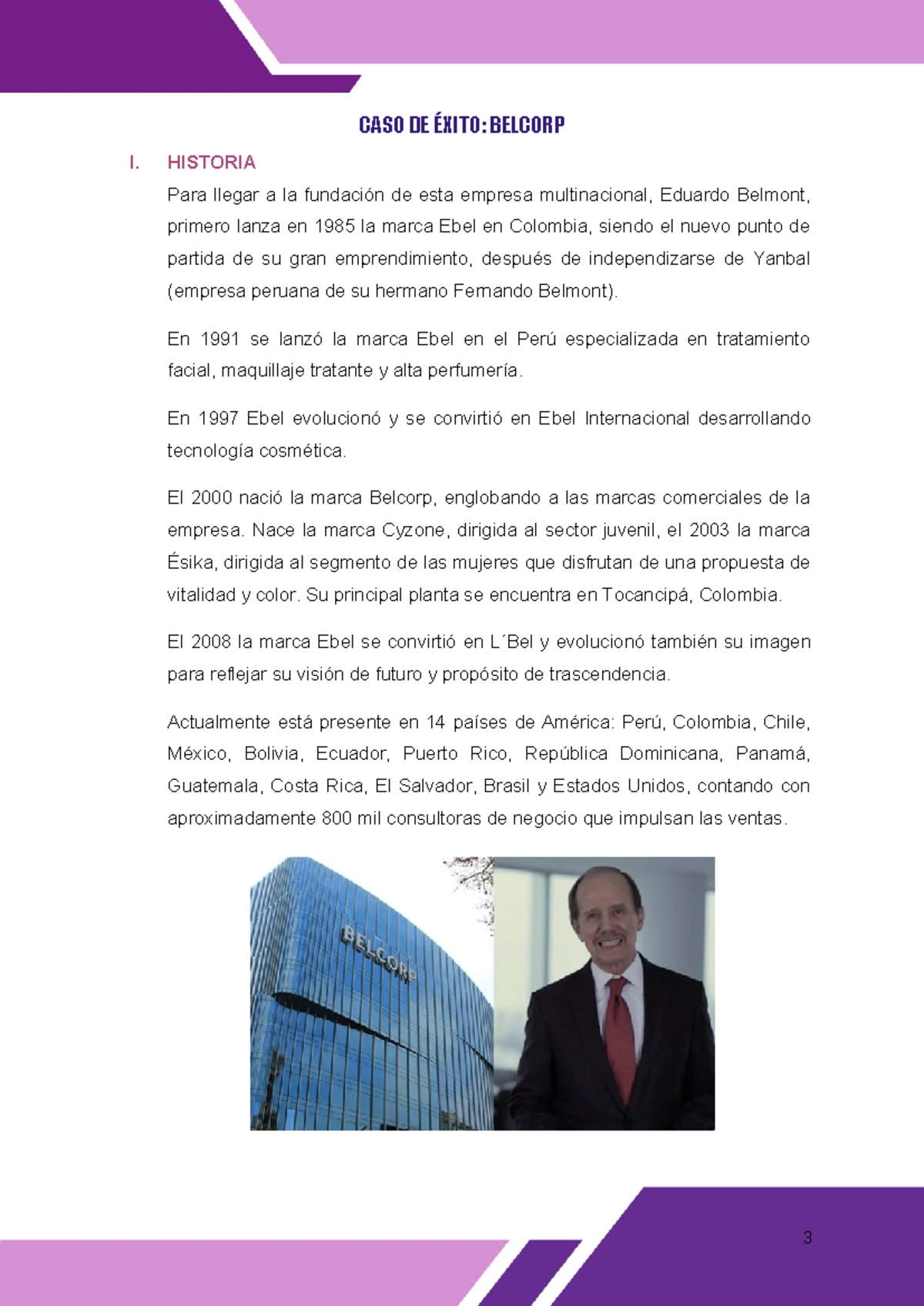 Belcorp - CASO DE ÉXITO: BELCORP I. HISTORIA Para llegar a la fundación de esta empresa - Studocu