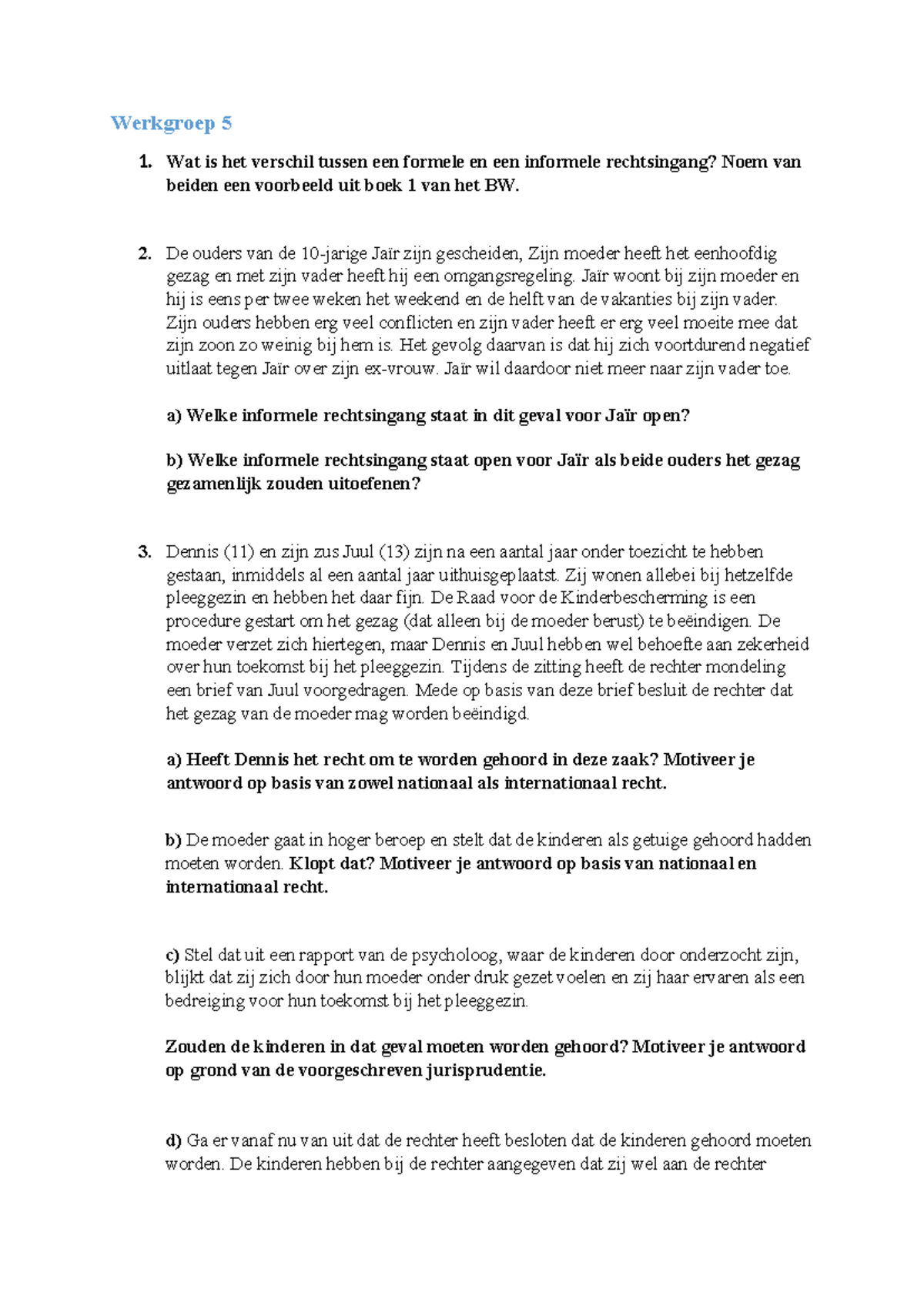 Werkgroep 5: Formele vs. Informele Rechtsingangen en Jurisprudentie ...